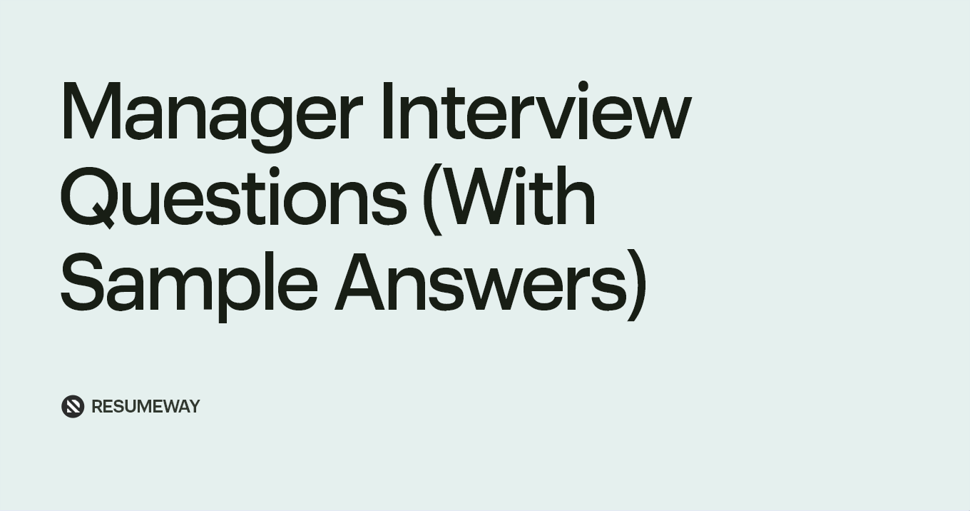 25 Manager Interview Questions (With Sample Answers)| Resumeway